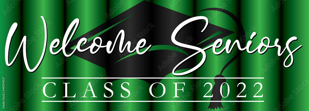 Green Welcome Seniors Class of 2022 Banner Stock Vector | Adobe Stock