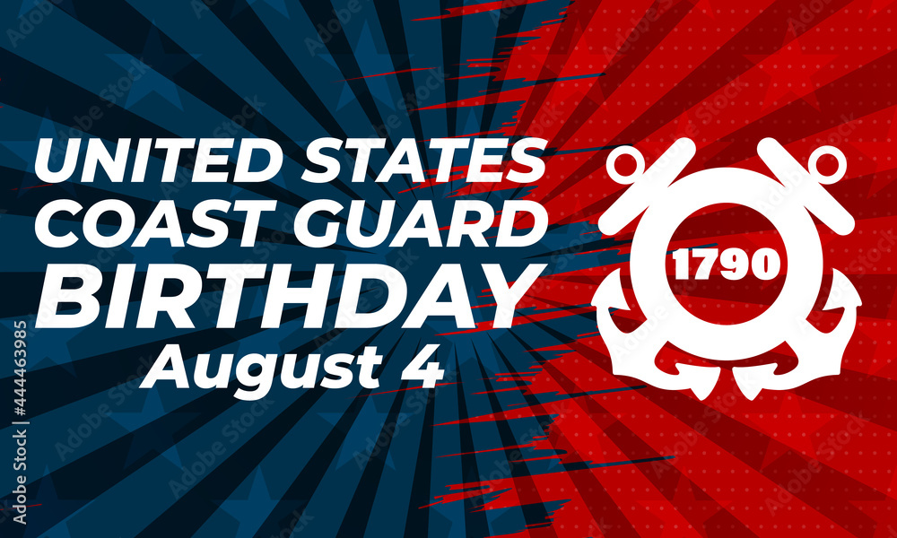 United States Coast Guard birthday. August 4. U.S. Coast Guard Day ...