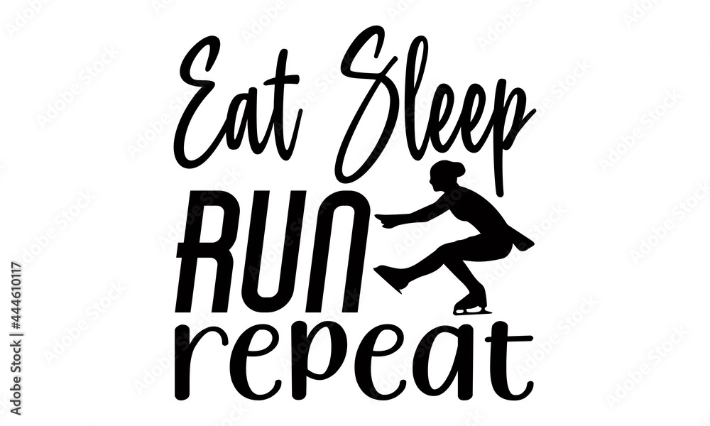 Eat sleep run repeat- Running t shirts design is perfect for projects ...