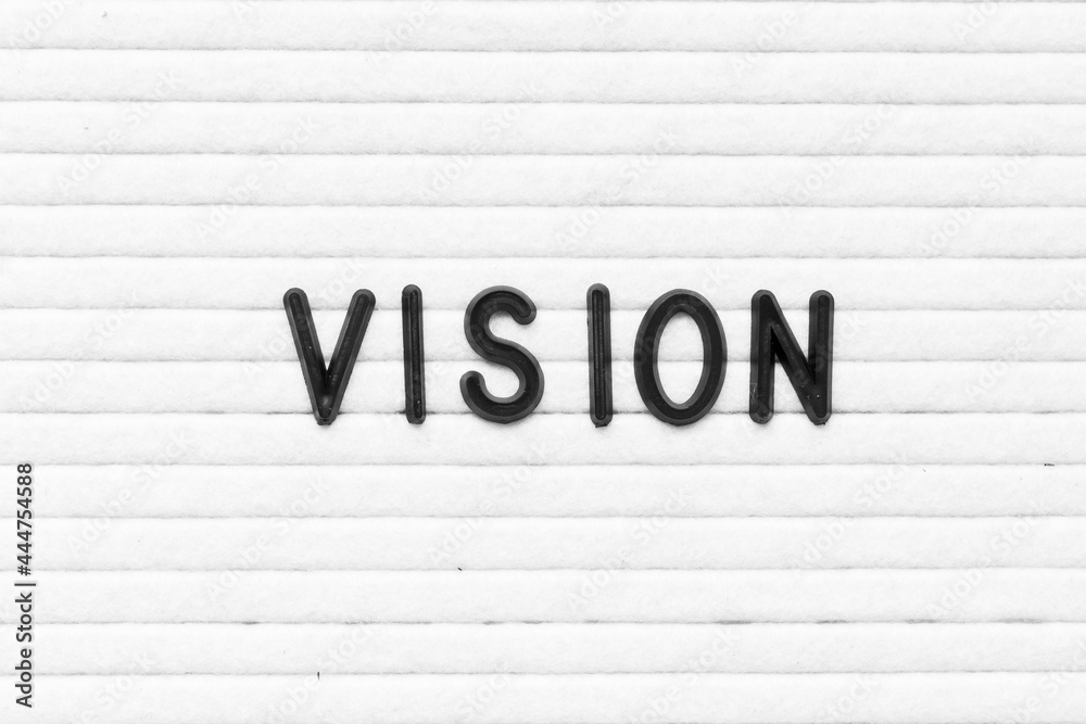 Black color letter in word vision on white felt board background Stock ...