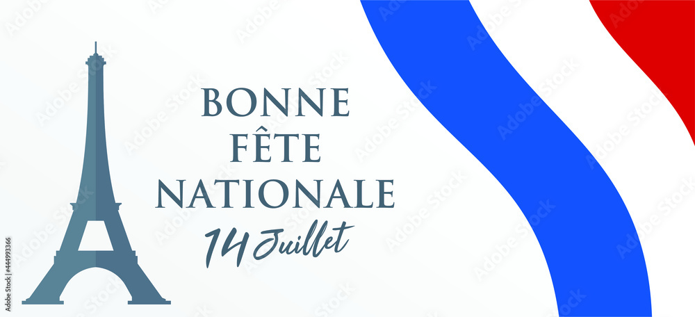 Bonne Fete Nationale, 14 Juillet (French Translation: Happy National ...