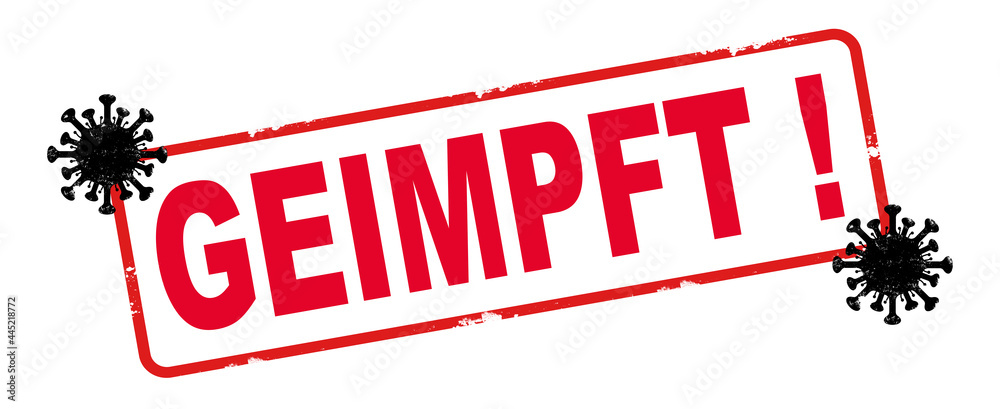 CORONAVIRUS COVID 19: Roter Stempel mit dem Wort: GEIMPFT und Virus ...