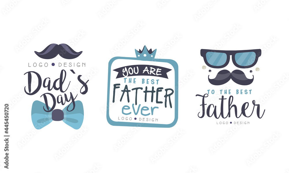Dads Day Logo Design Set, To the Best Father Labels Hans Drawn Vector ...