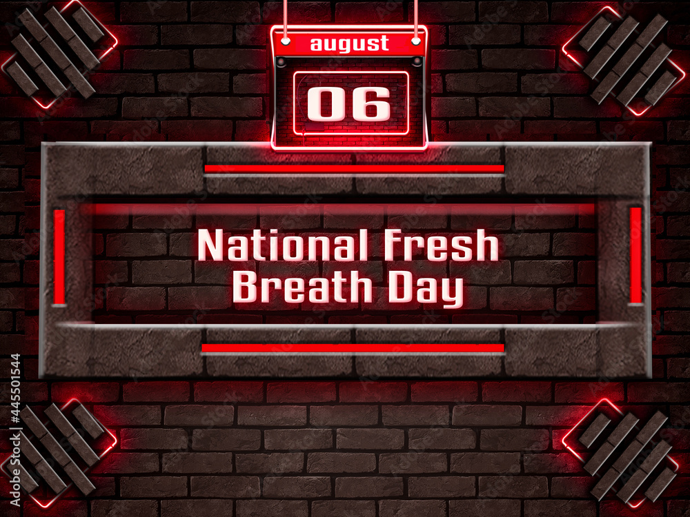 06 august, National Fresh Breath Day, Neon Text Effect on Bricks ...