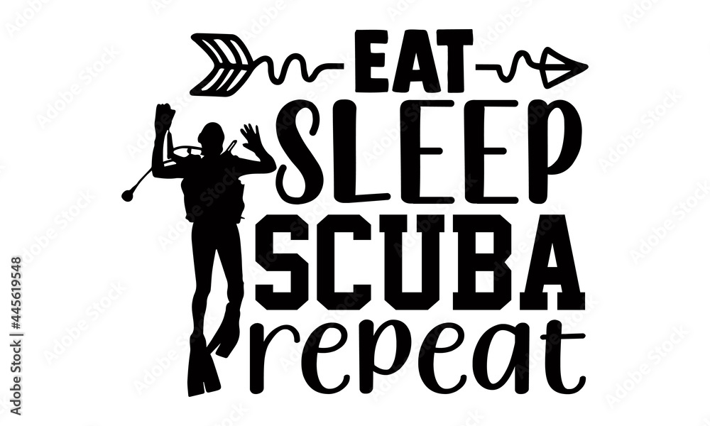 Eat sleep scuba repeat- Scuba Diving t shirts design, Hand drawn ...