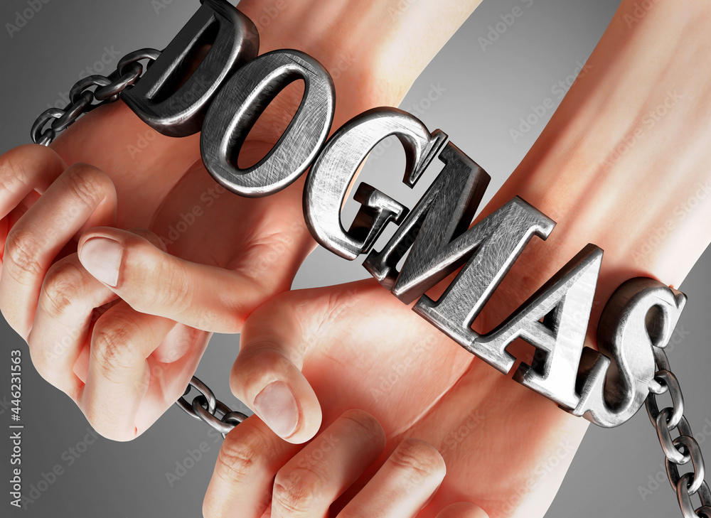 Dogmas restricting life and freedom, bringing enslavement, pain and ...