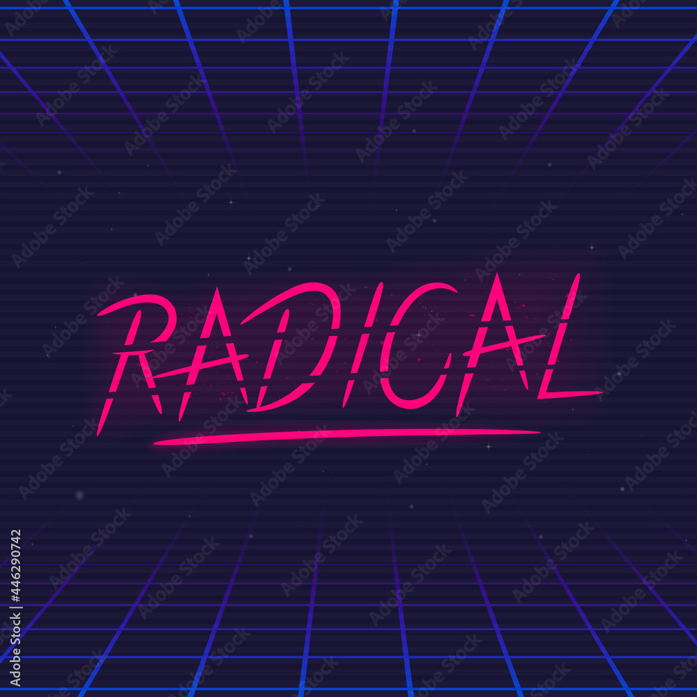 Radical, Rad. Lettering in 80's retro style. Slang 80's. Radical retro ...