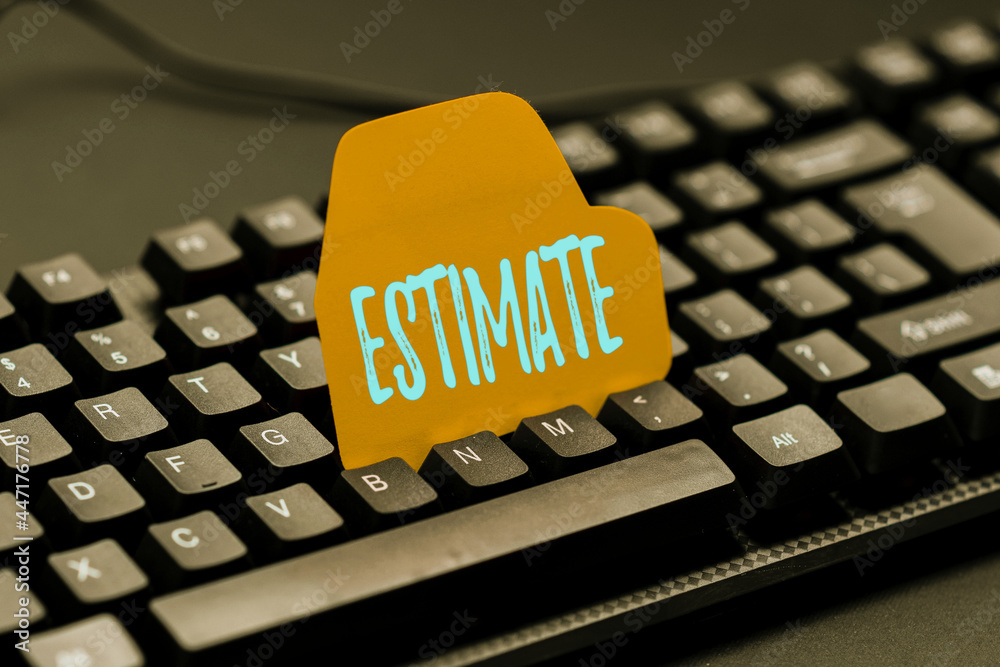 Hand writing sign Estimate. Internet Concept calculate or assess ...