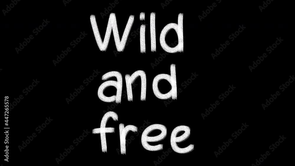 Hand drawn animated wiggle word Wild and free. Charcoal texture text ...