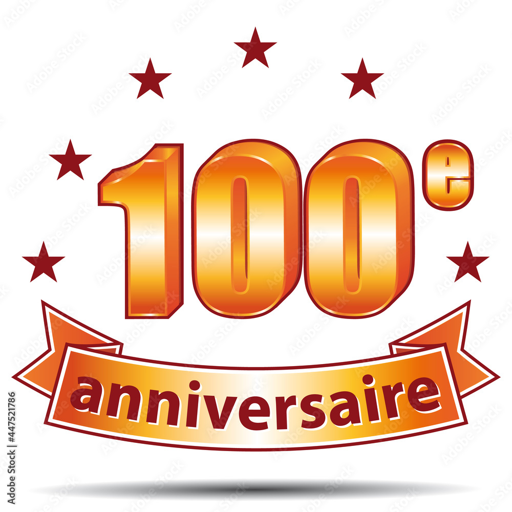 Centième anniversaire ! Joyeux anniversaire. Célébration des cent ans ...