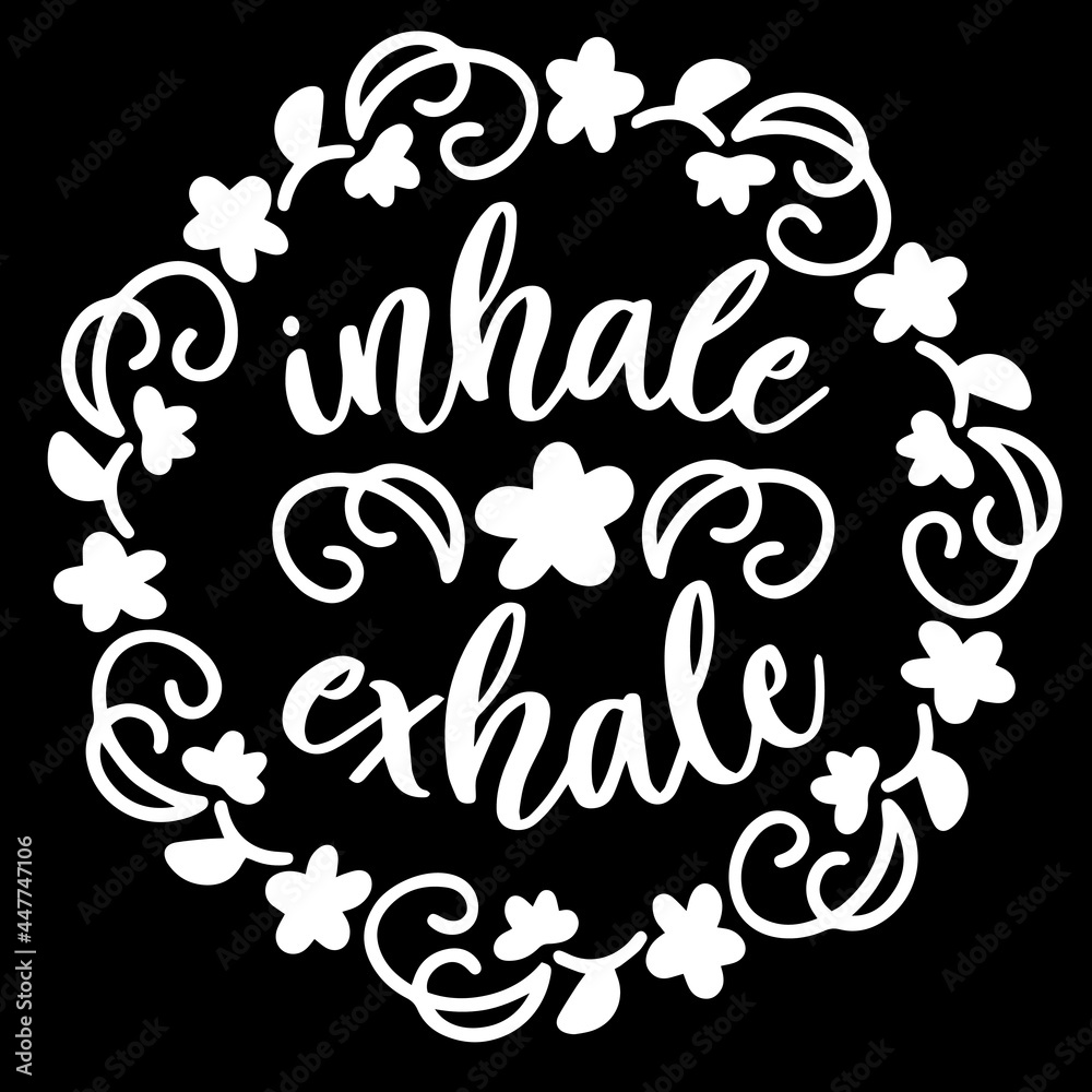 inhale exhale on black background inspirational quotes,lettering design ...