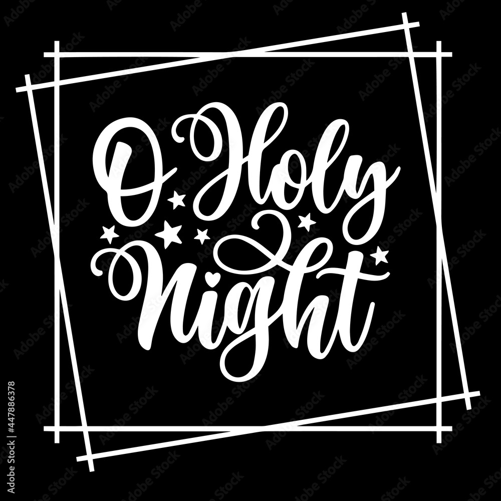 o holy night on black background inspirational quotes,lettering design ...