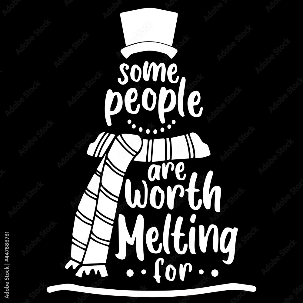 Some People Are Worth Melting For Wallpaper