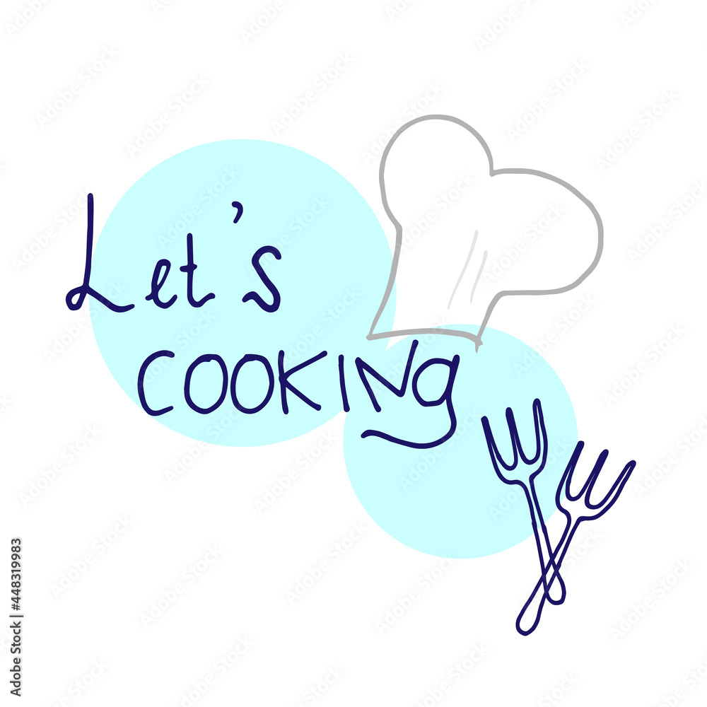 let's cooking-hand drawn lettering with chef hat and forks illustration ...
