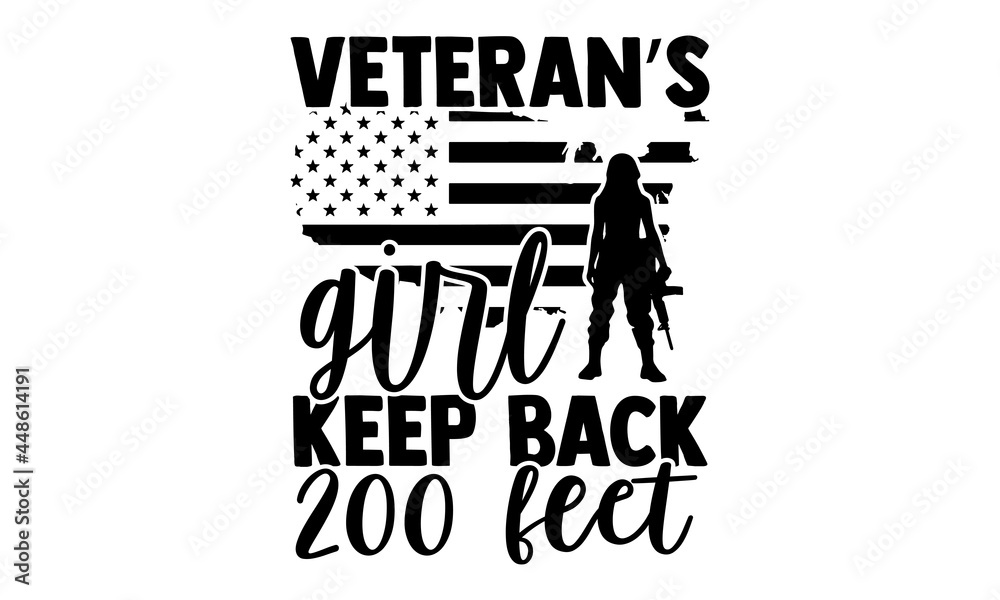 Veteran’s girl keep back 200 feet - Veteran t shirt design, Hand drawn ...