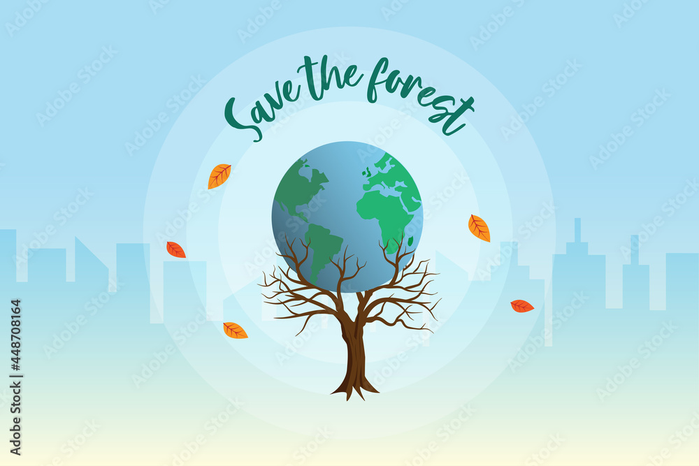 Save the forest, ecology, environment, reforestation, earth day concept ...