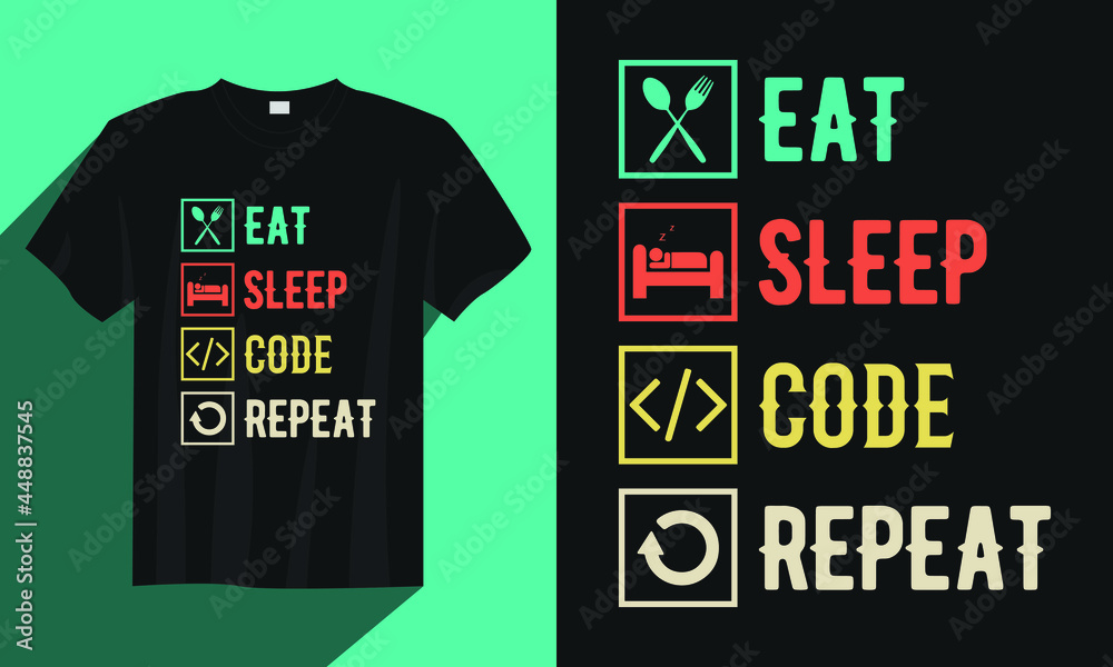 Eat Sleep Code Repeat Code T Shirt Design Code T Shirt Design Vintage Coding T Shirt Design