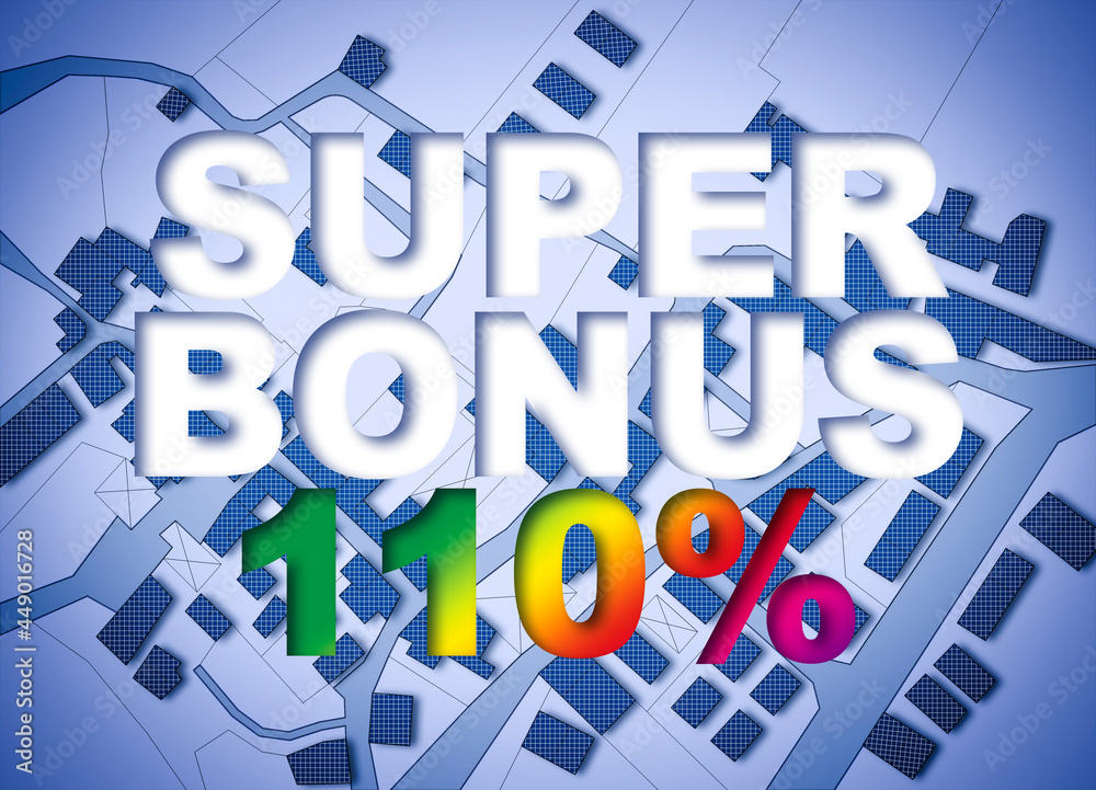 110% state bonus, called Super Bonus 110%, and money concession for the ...