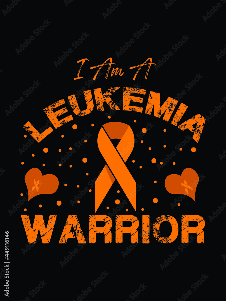 I am a leukemia warrior, leukemia awareness t-shirt eps design. Stock ...