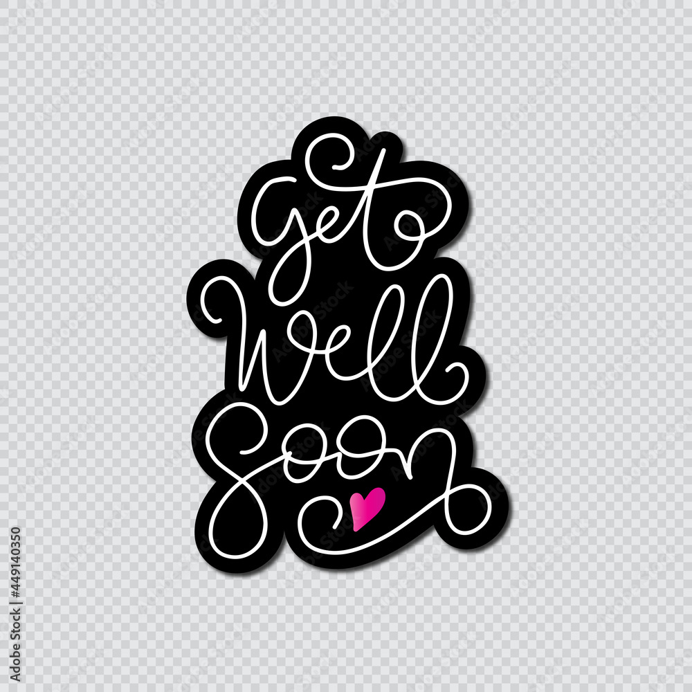 Get Well Soon Hand Lettered Calligraphy On Transparent Background ...