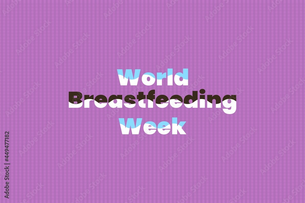 World Breastfeeding Week typography text. Breastfeeding awareness week ...