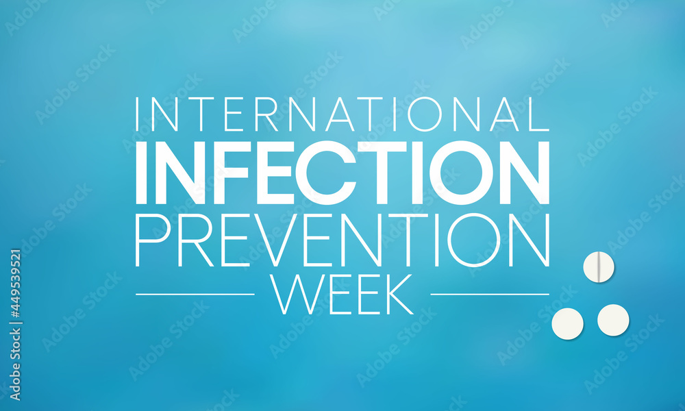 International Infection prevention week is observed every year in ...