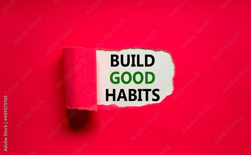 Build good habits symbol. Words 'Build good habits' appearing behind ...