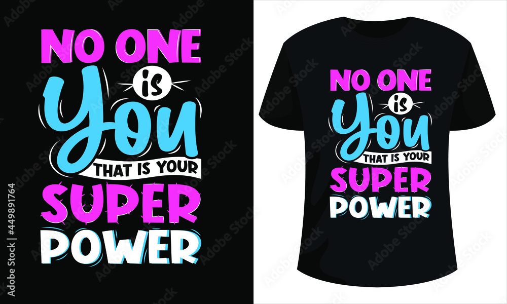 No one is you that is your super power - colorful motivation typography ...