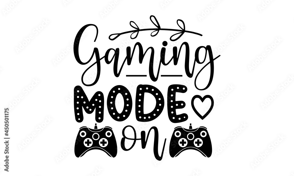 Gaming mode on SVG, Gamer Svg Bundle Printable Cliparts,Gamer Svg Cut ...