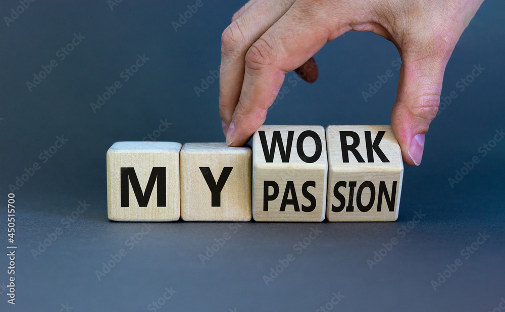 My work or passion symbol. Businessman turns wooden cubes and changes ...