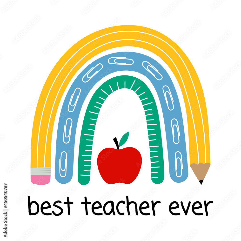 Vecteur Stock Best teacher ever. Teacher rainbow school. Rainbow with ...
