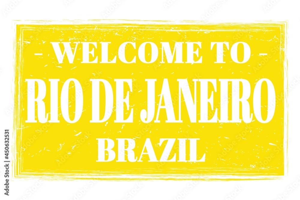 WELCOME TO RIO DE JANEIRO - BRAZIL, words written on yellow stamp Stock ...
