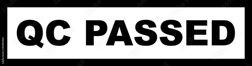 qc passed simple black stamp on white. Easy to read sign with simple ...