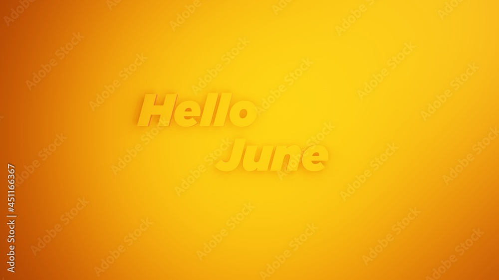 Hello June text in yellow background. 3D Illustration in spotlight ...