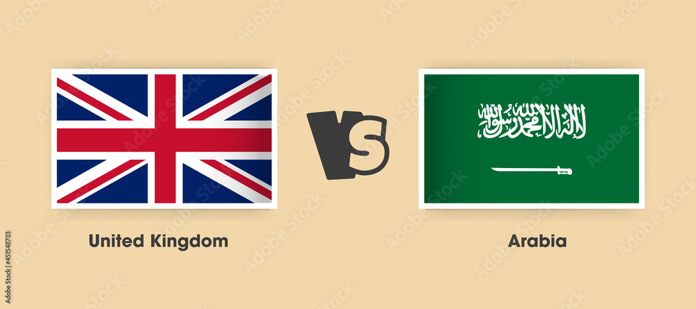 United Kingdom vs Saudi Arabia flags placed side by side. Creative ...