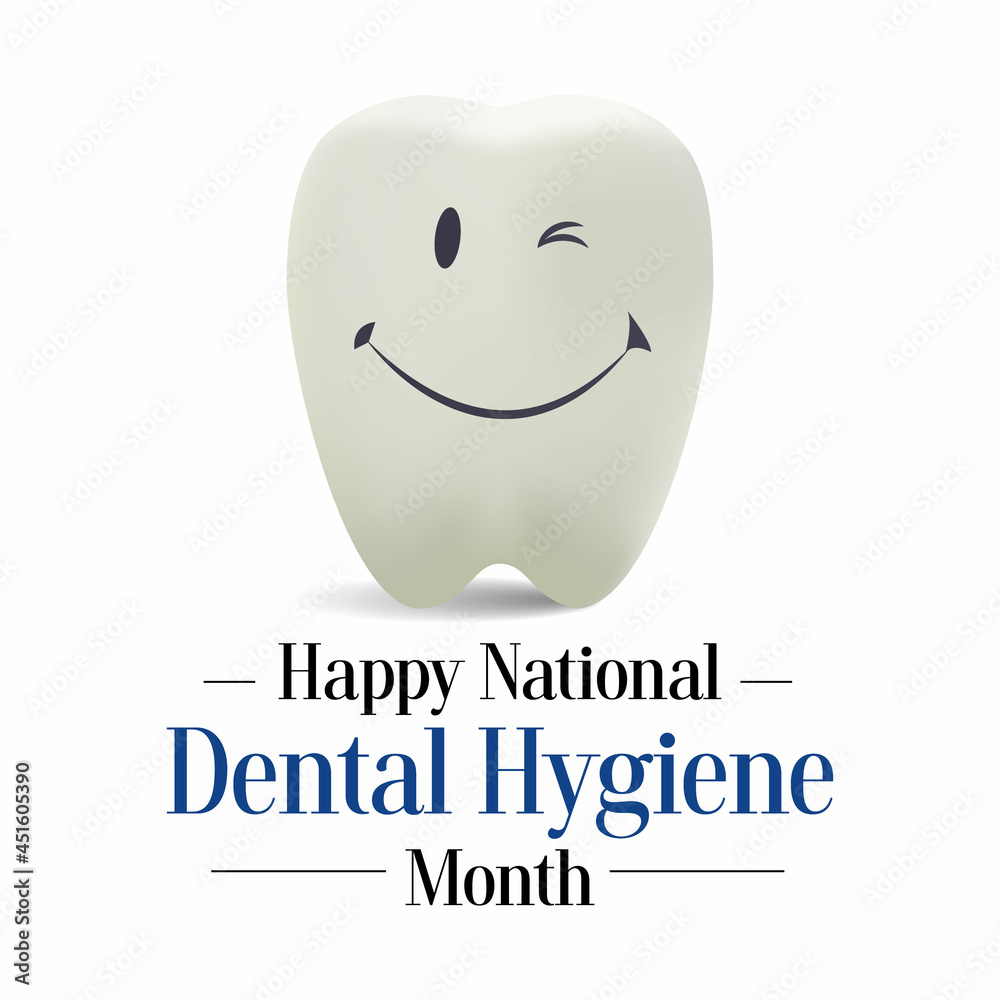 National Dental Hygiene month is observed every year in October, to ...