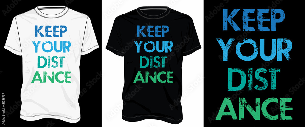 Keep your Distance. Texture Typography text t shirt chest print design ...