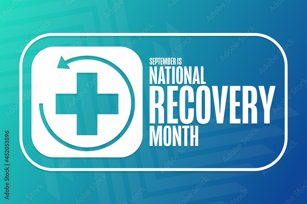 September is National Recovery Month. Holiday concept. Template for ...