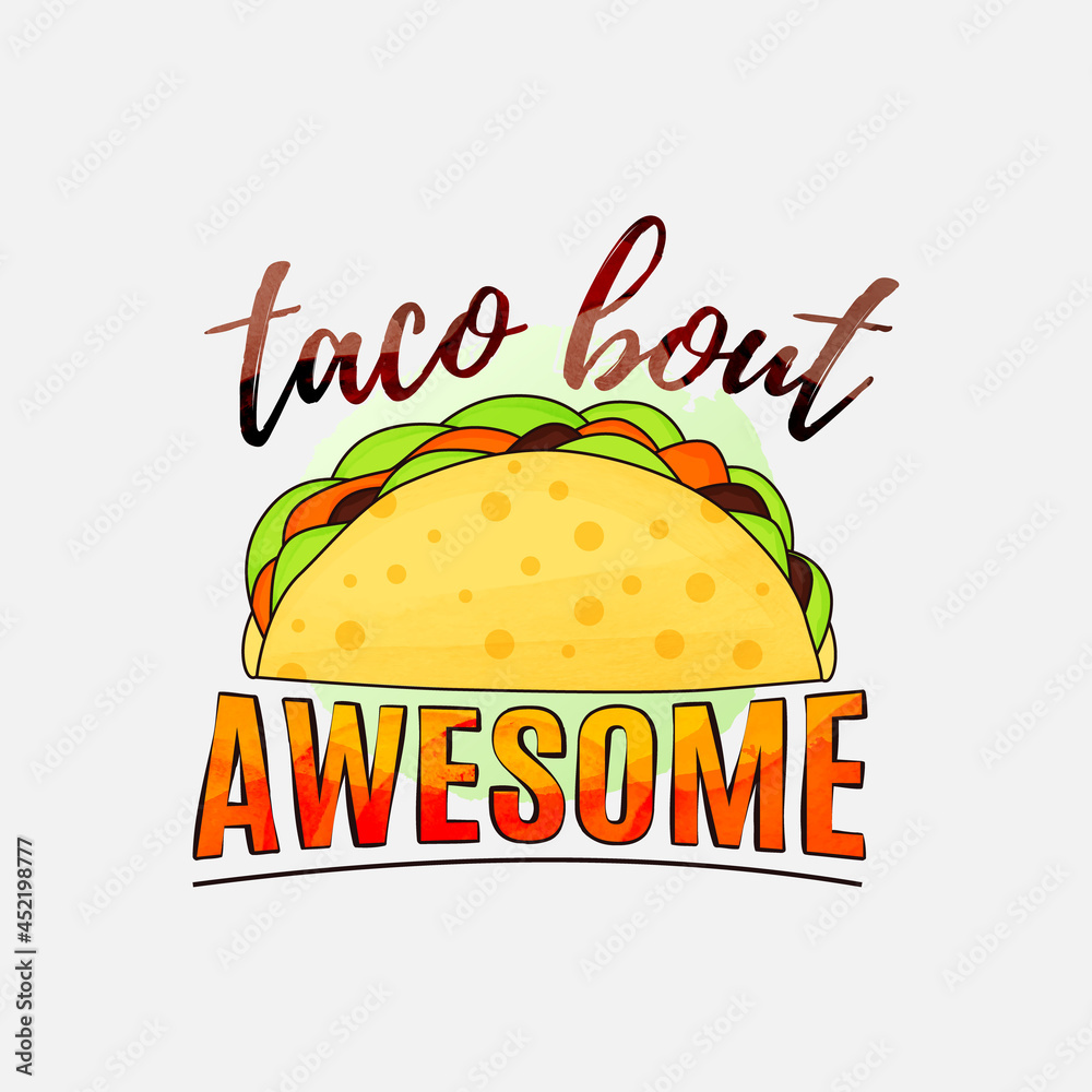 Tacos lettering with watercolor vector illustration, hand drawn quotes ...