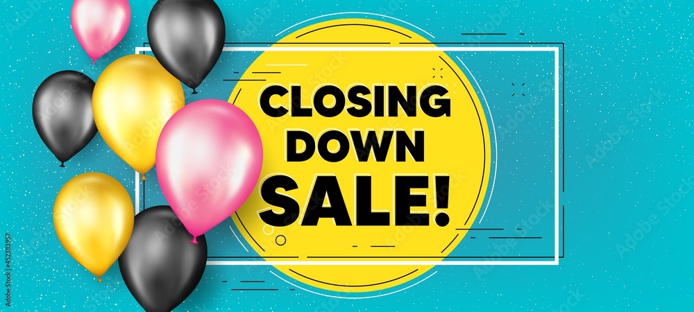 Closing down sale. Balloons frame promotion banner. Special offer price ...