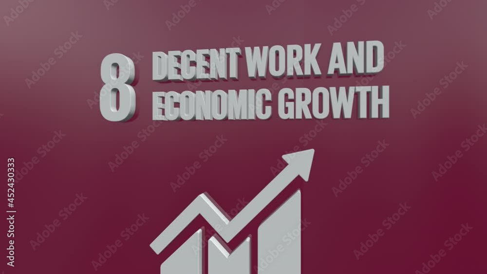 Sustainable Development Goal 8 Decent Work and Economic Growth SDG ...