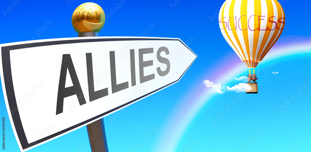 Allies leads to success - shown as a sign with a phrase Allies pointing ...
