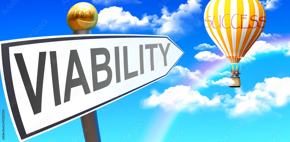 Viability leads to success - shown as a sign with a phrase Viability ...