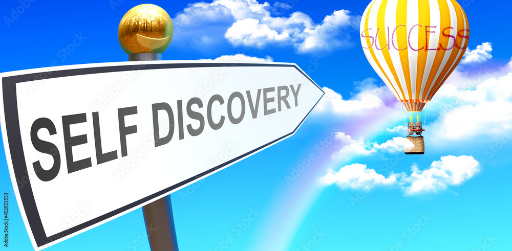 Self discovery leads to success - shown as a sign with a phrase Self ...