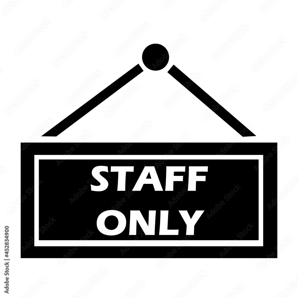 Staff only door plaque. Graphic, simple illustration, icon, pictogram ...