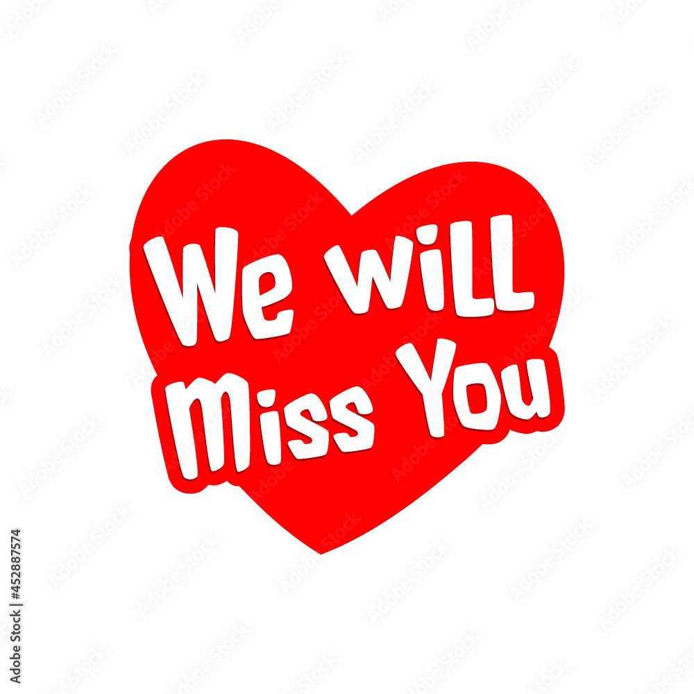 I Will Miss You Sign