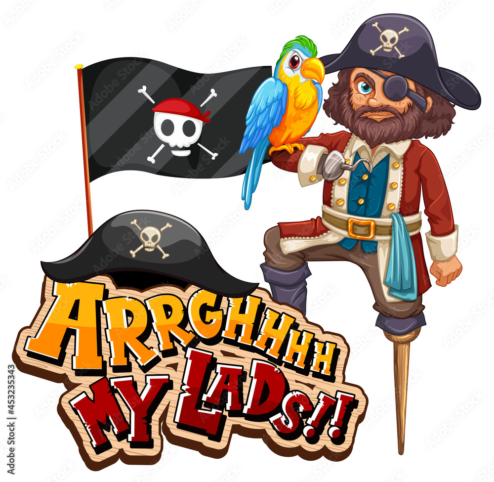 Pirate slang concept with Arrgh My Lads phrase and a pirate cartoon ...