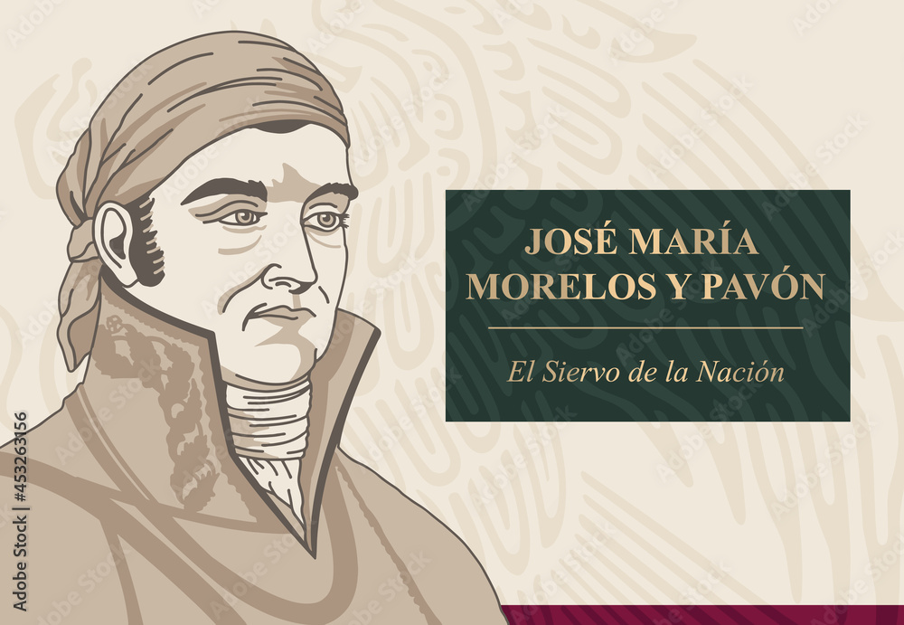 VECTORIAL BANNER - José María Morelos y Pavón, Leader of Mexican War of ...