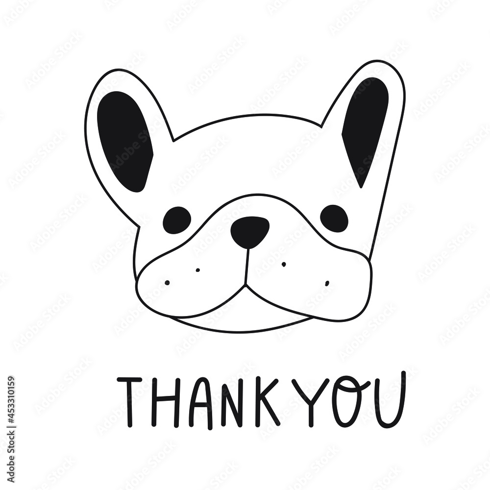 Cute face of French bulldog with words - thank you. Outline vector ...