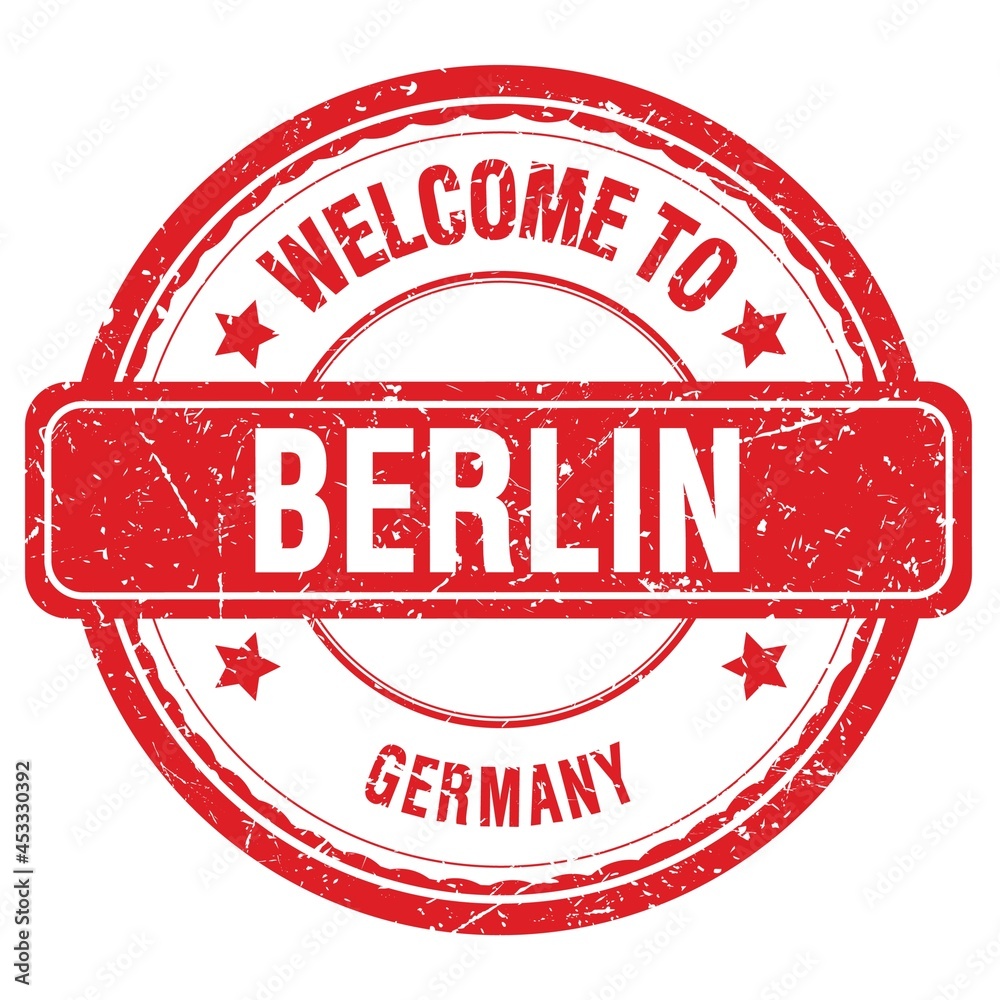 WELCOME TO BERLIN - GERMANY, words written on red stamp Stock ...